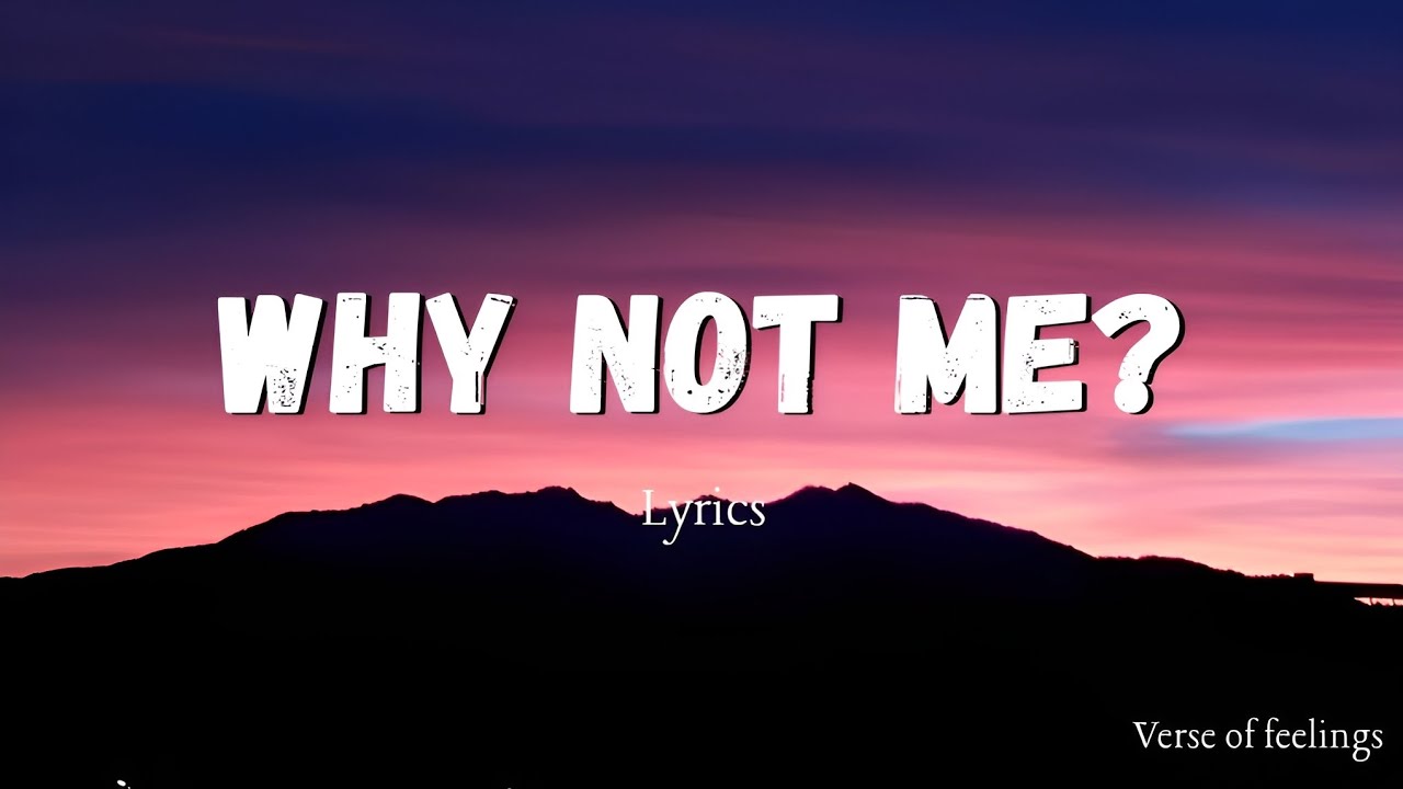 Why Not Me? | Soulful Lyrics That Hit Hard | Verse of Feelings - YouTube