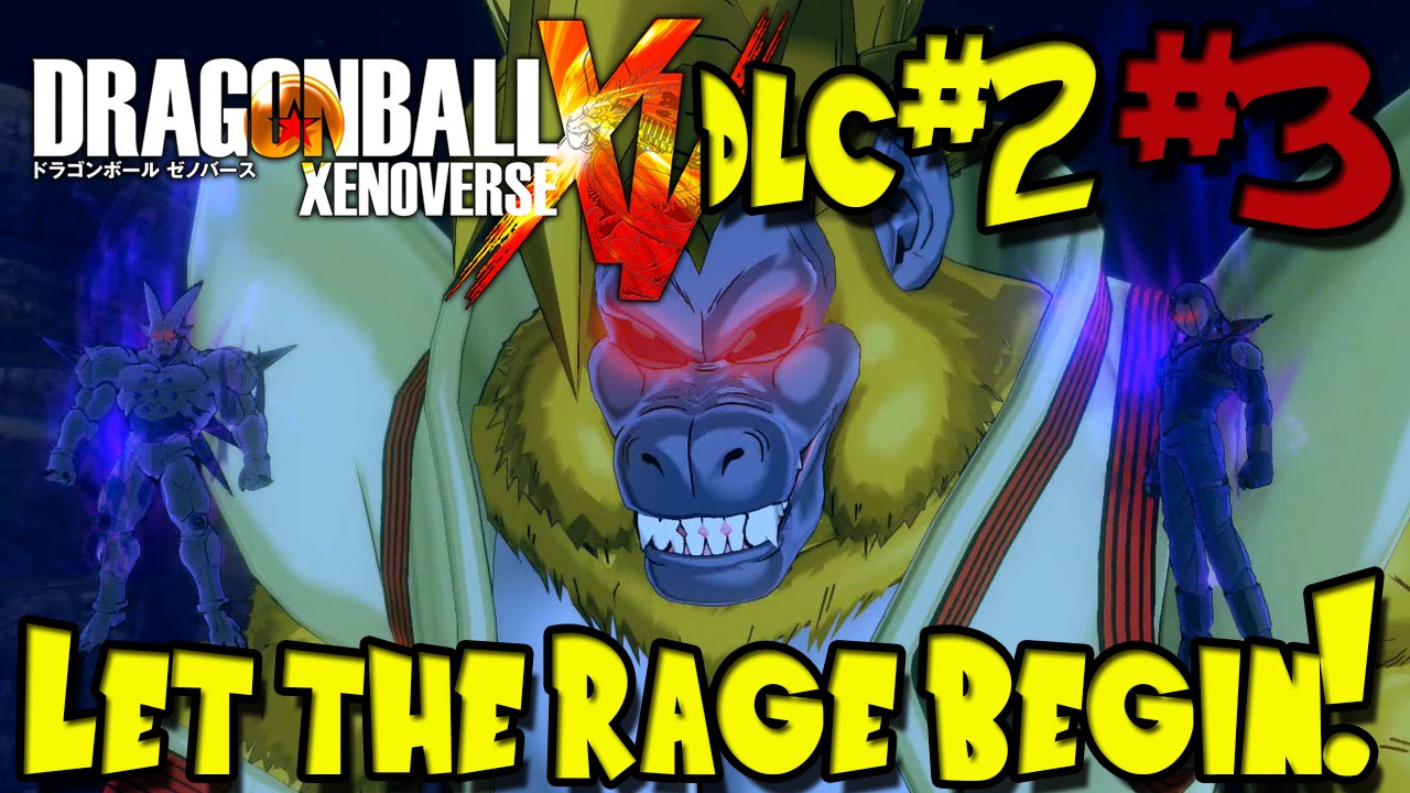 LET THE RAGE BEGIN! - Dragon Ball Xenoverse DLC Pack 2 | Time Patroller ...
