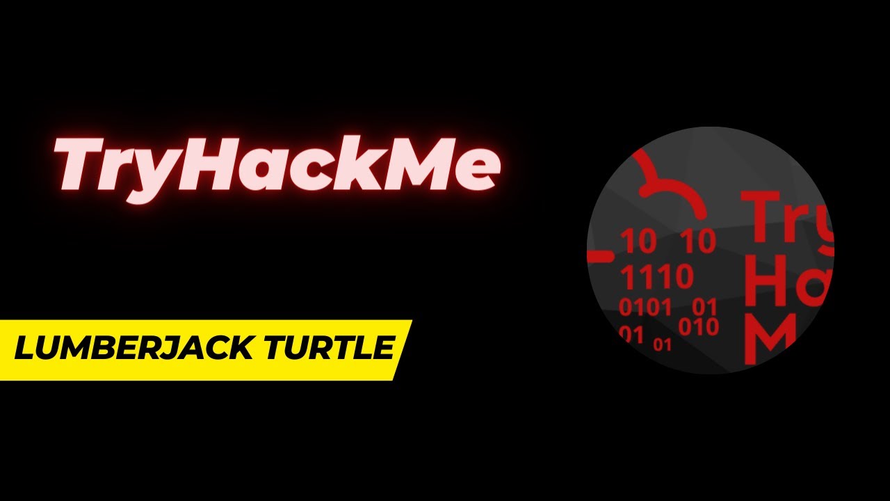 TryHackMe - Lumberjack Turtle - YouTube
