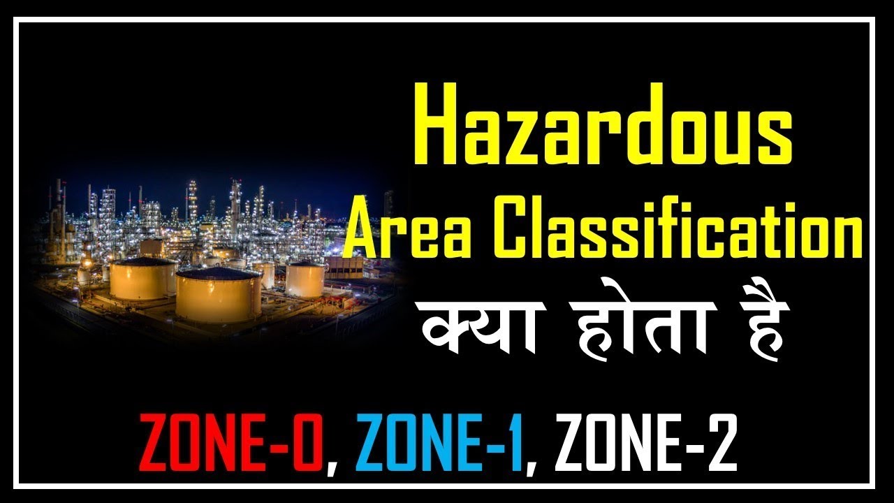 Complete Hazardous Area Classification and Selection of Equipment in ...