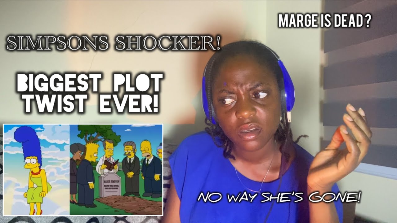 Marge Simpson Died?! 😱 Reaction|| I Can’t Believe Marge Is Gone - YouTube