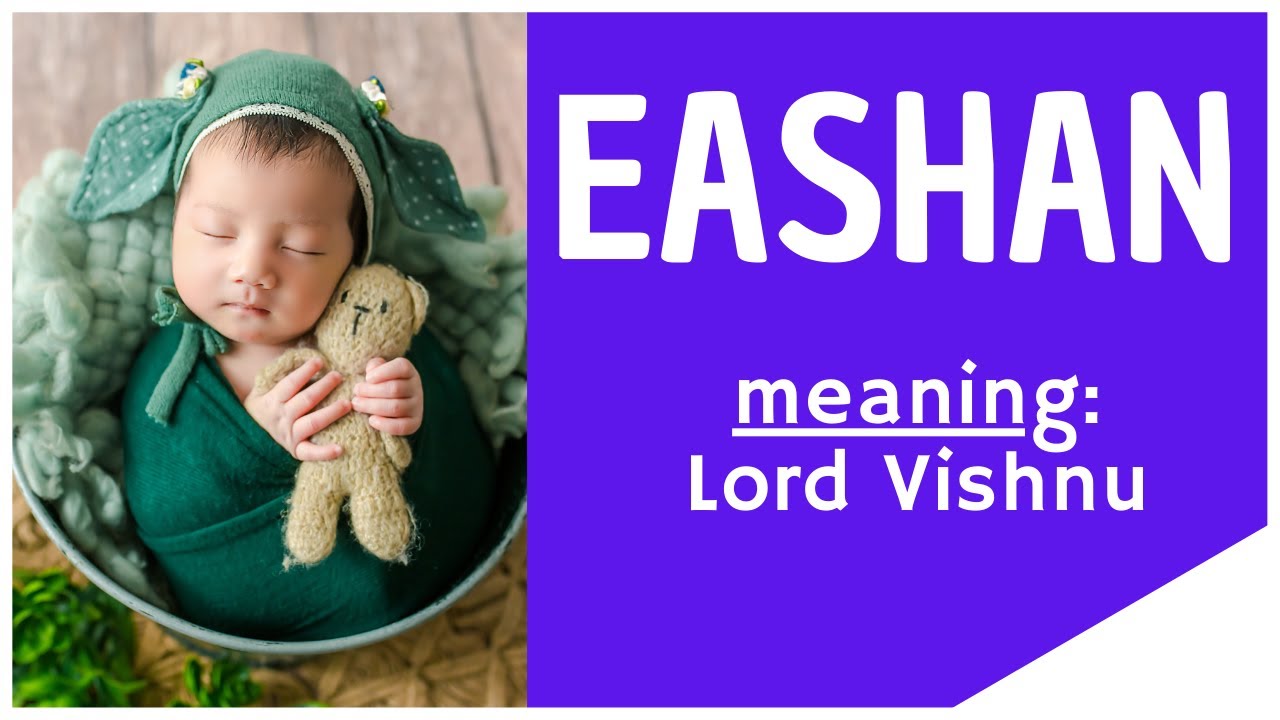 Eashan - Eashan Name Meaning – Eashan Name Status - Indian baby boy ...