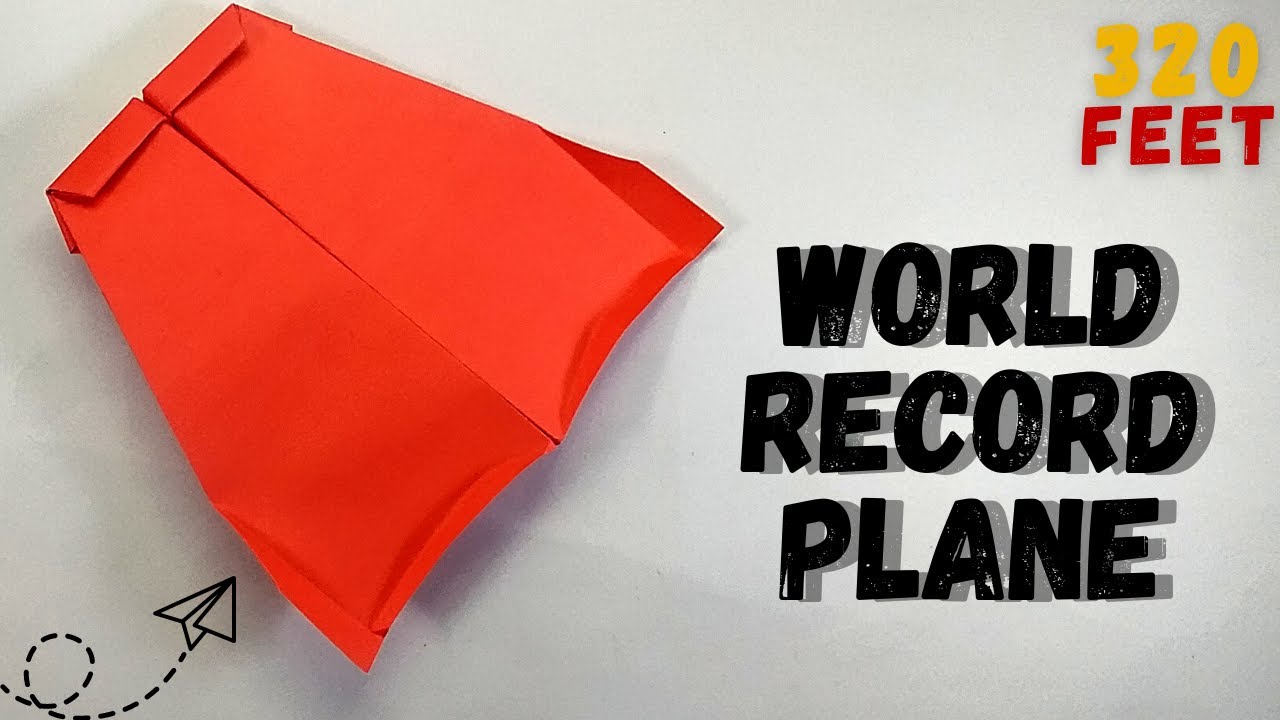 How To Make The WORLD RECORD PAPER AIRPLANE for Flight Time |How to ...