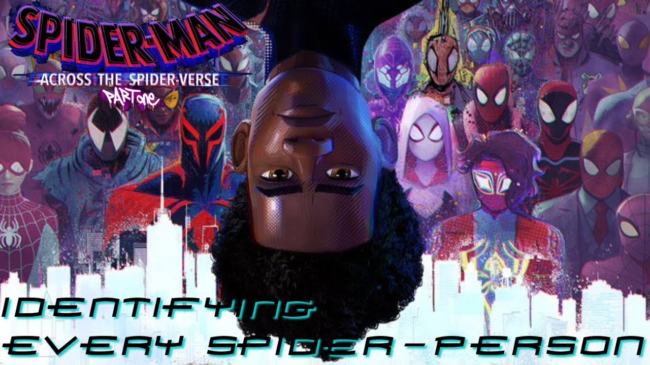IDENTIFYING Every Spider-Person In Spider-Man Across the Spider-Verse ...
