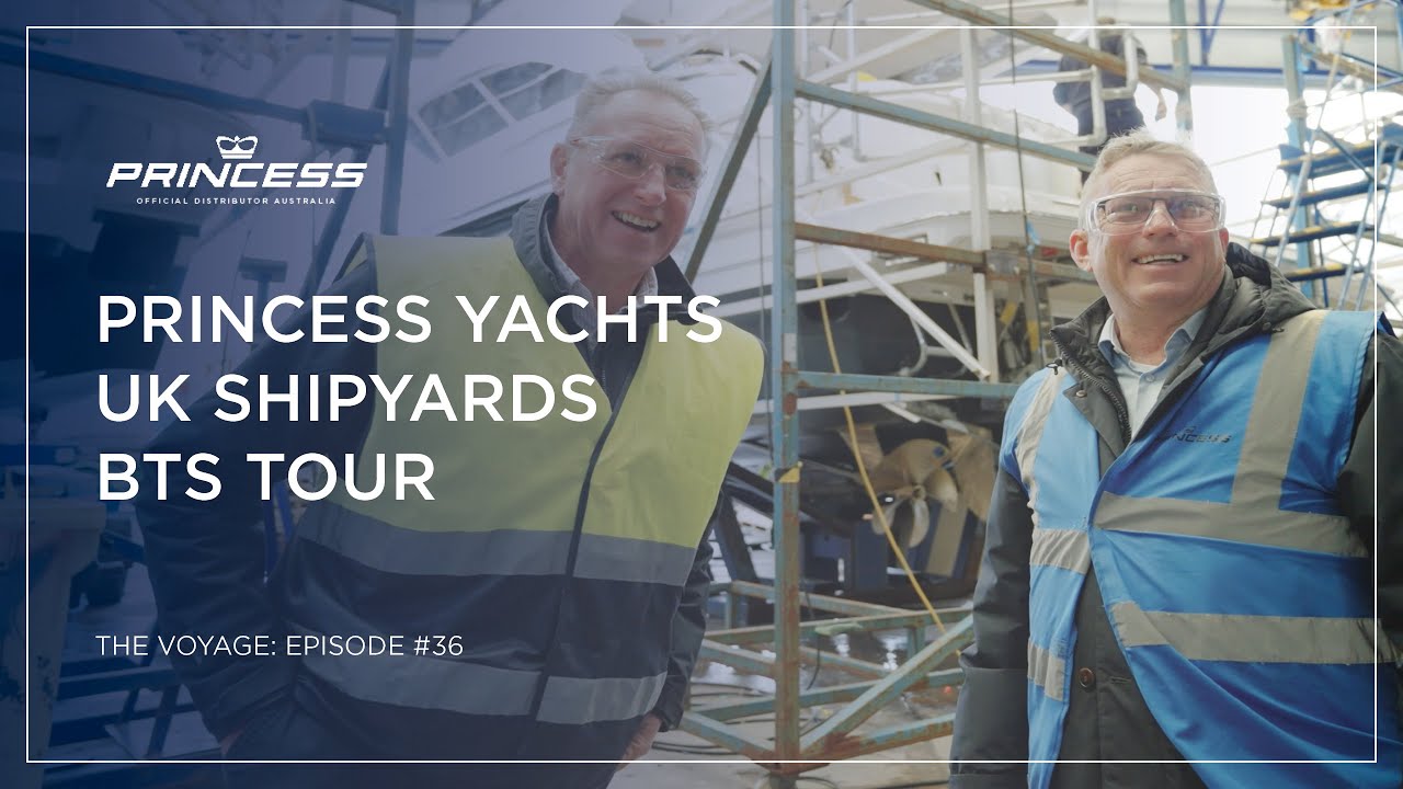 THE VOYAGE | PRINCESS YACHTS UK FACTORY BTS - YouTube
