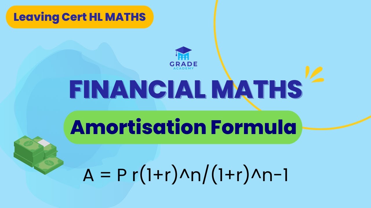Amortisation Formula & when to use it, Leaving Cert HL Financial Maths ...