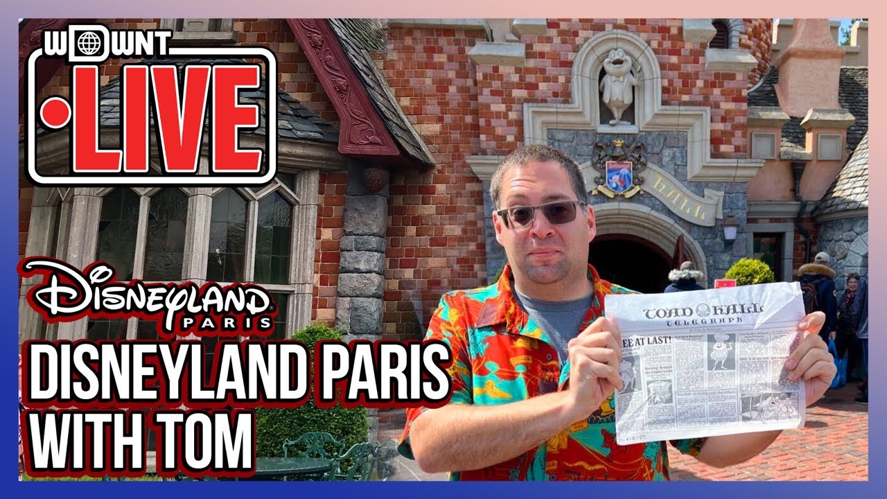 🔴LIVE Disneyland Paris TONIGHT with Tom Corless - YouTube