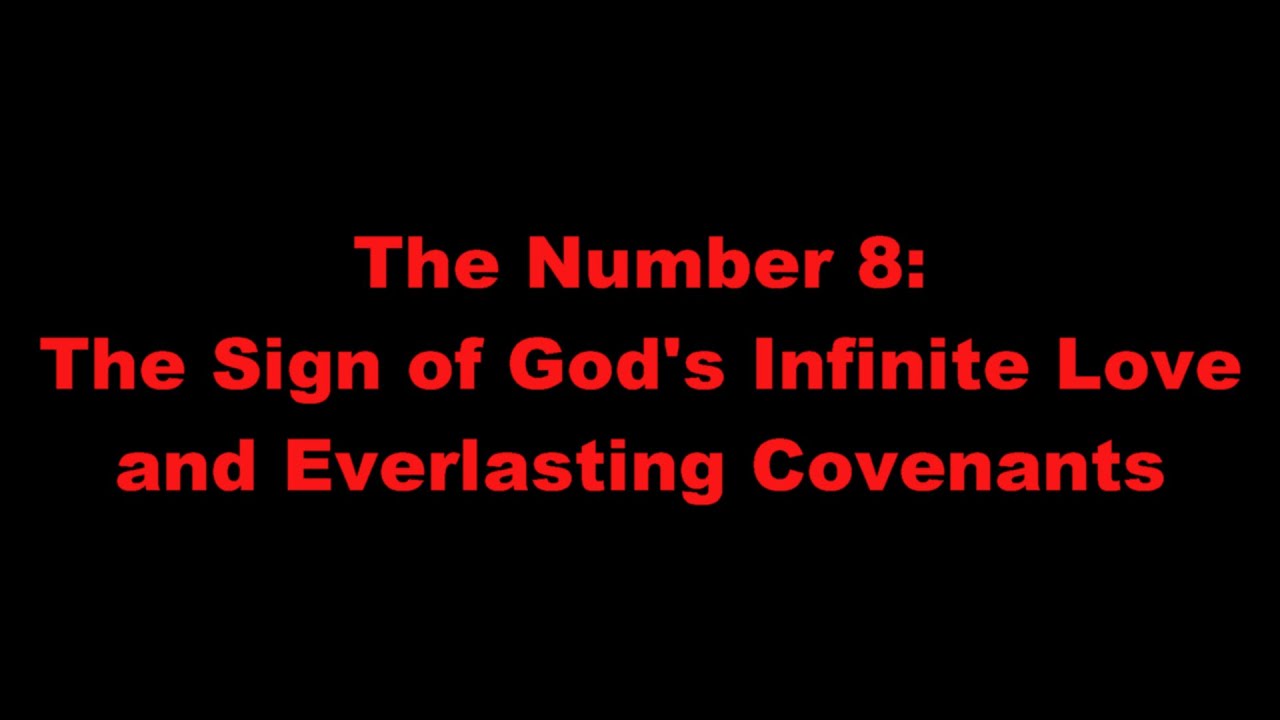 The Number 8: The Sign of God's Infinite Love & Everlasting Covenants ...