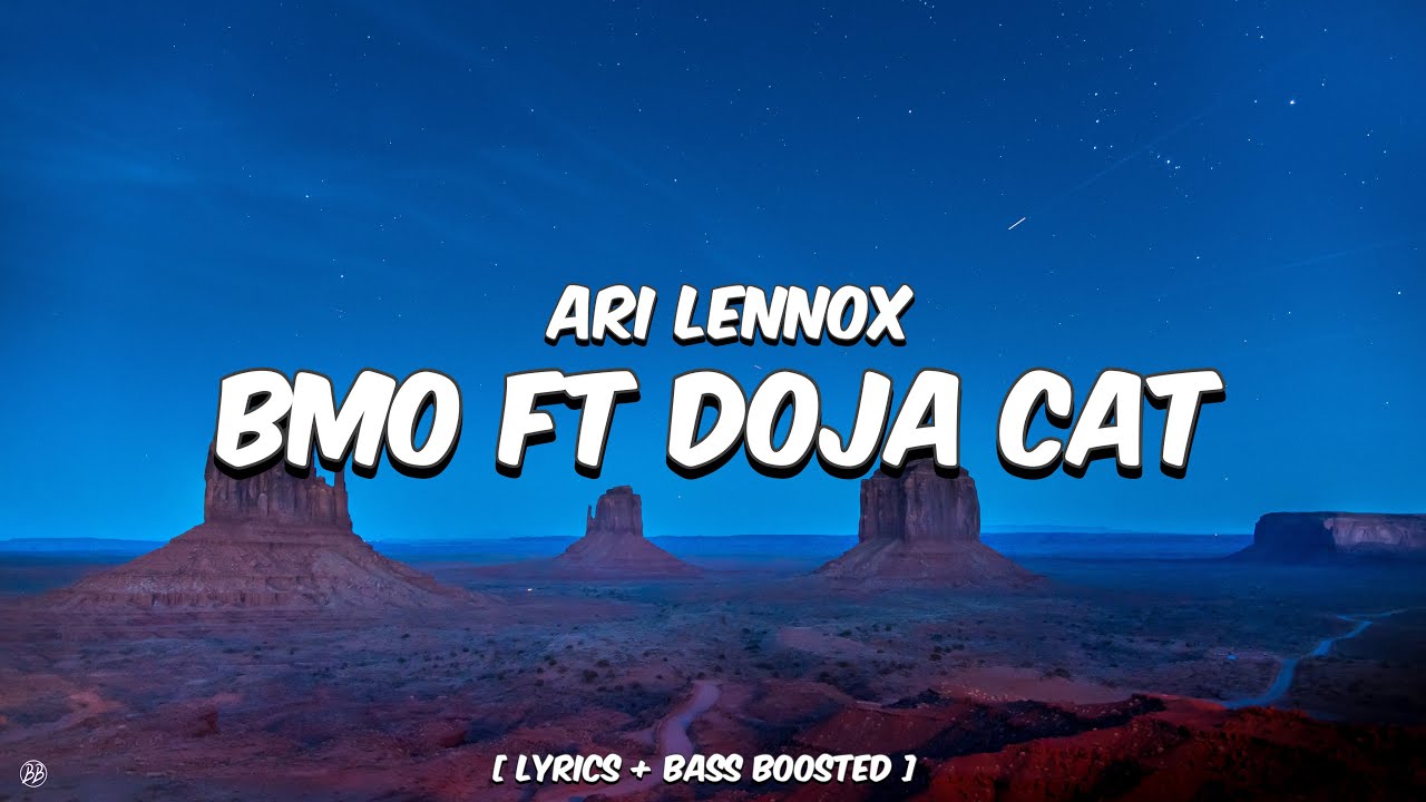 Ari Lennox | Bmo Ft Doja Cat [ Lyrics + Bass Boosted ] - YouTube