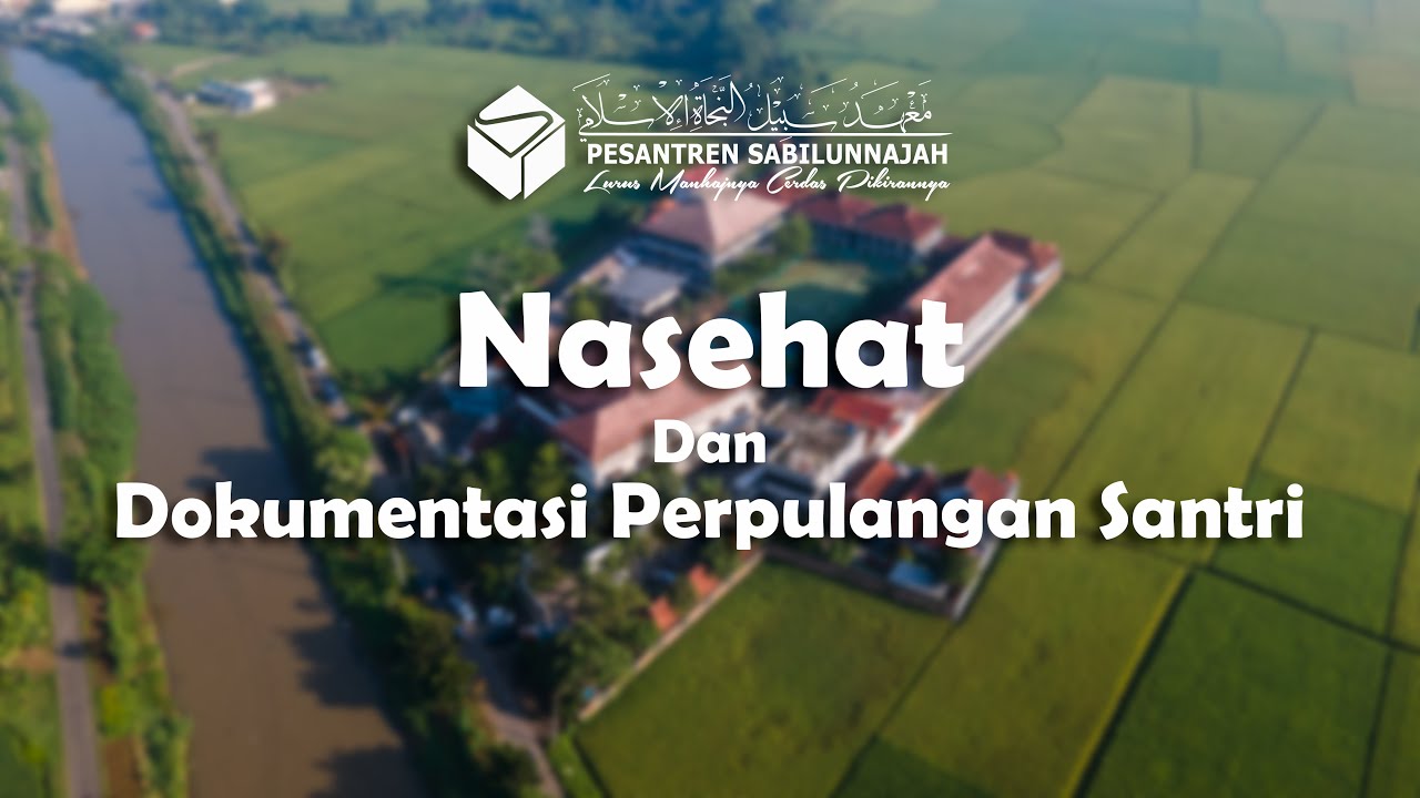Nasehat & Dokumentasi Perpulangan Santri - YouTube