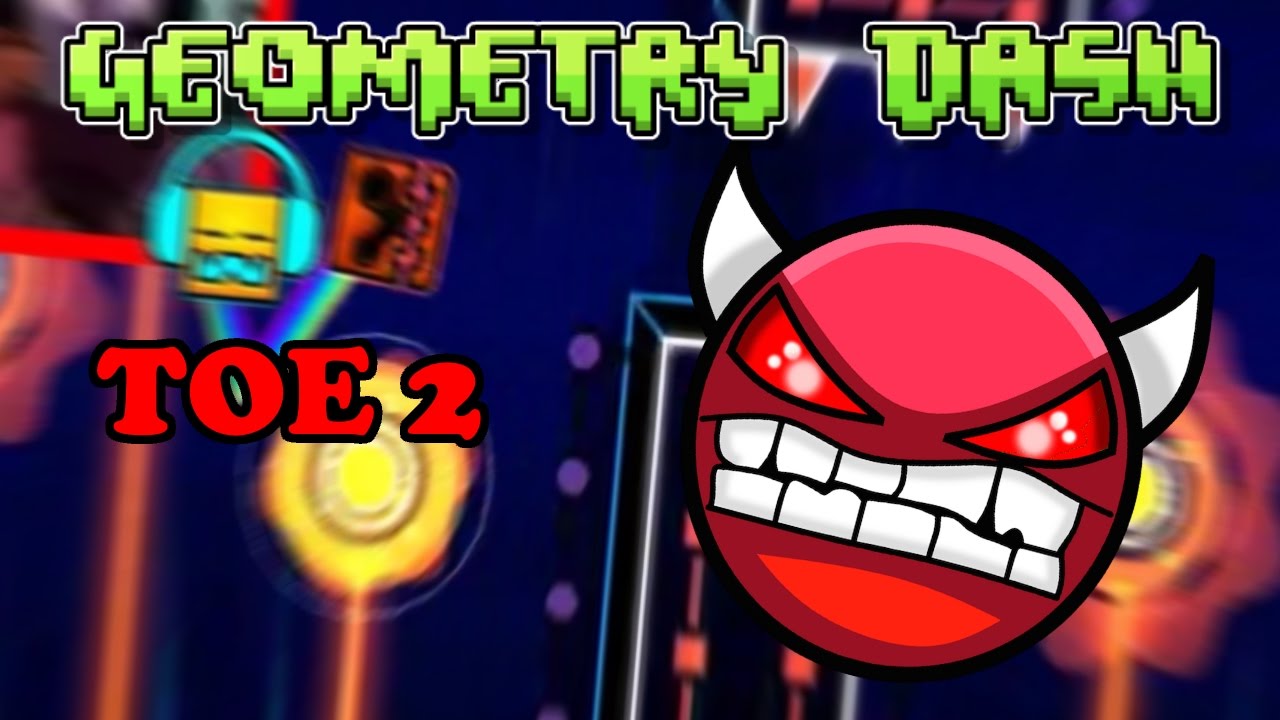 WELP THE SECOND THEORY OF EVERYTHING IS DOWN.. | Geometry Dash #19 | TOE 2 (Hard Demon) - YouTube