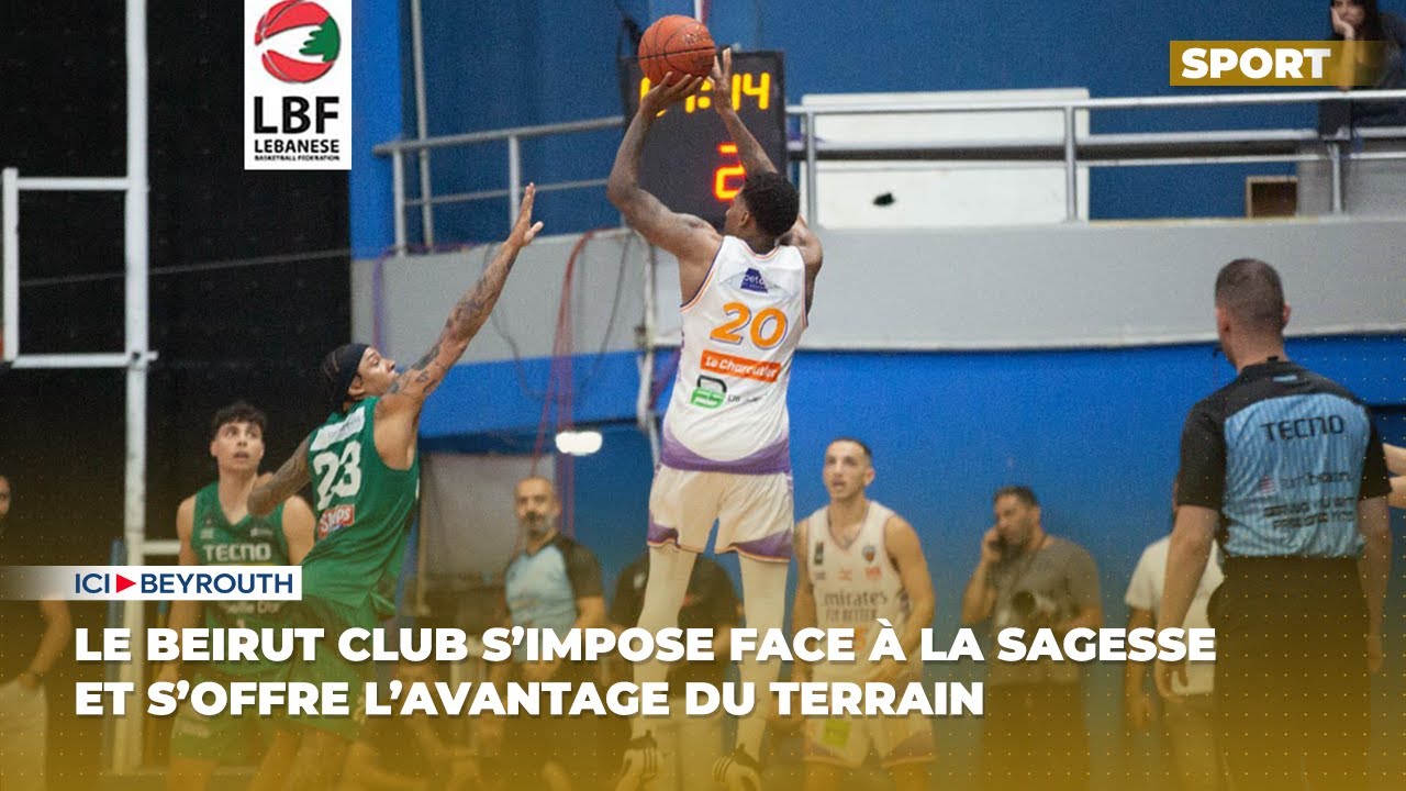 Le Beirut Club s’impose face à La Sagesse et s’offre l’avantage du ...