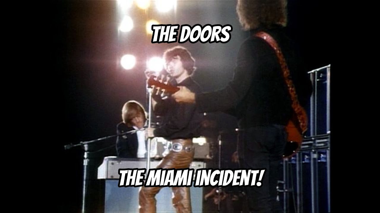 The Doors Miami Madness Jim Morrisons Wild Night Youtube 6402