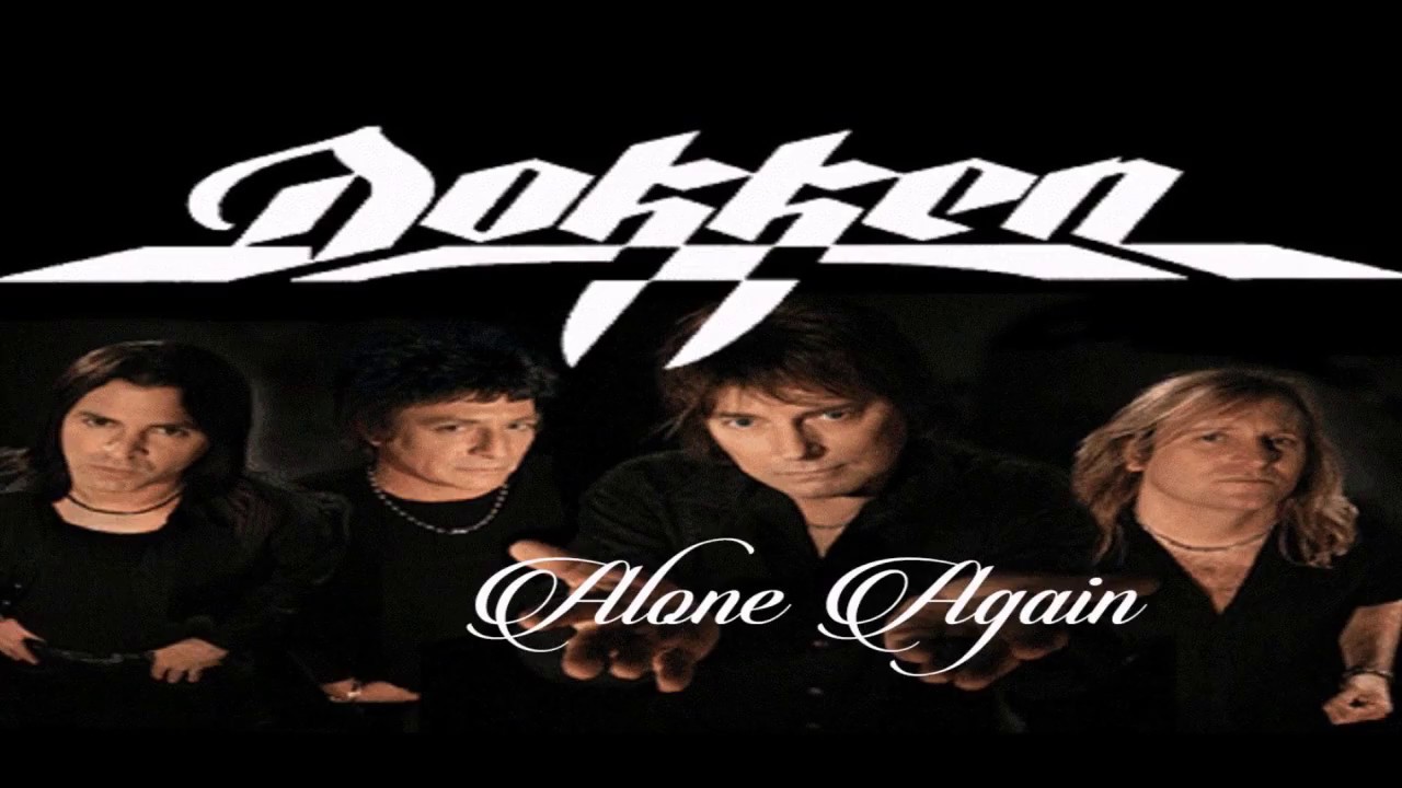 Dokken - Alone Again - with lyrics - YouTube