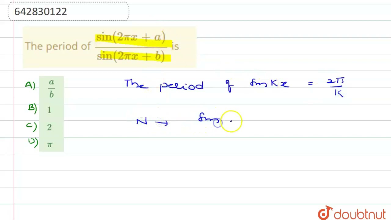 The Period Of Sin 2pix A Sin 2pix B Is Class 11 The Period Of Sin 2pix A Sin 2pix B Is Class 11