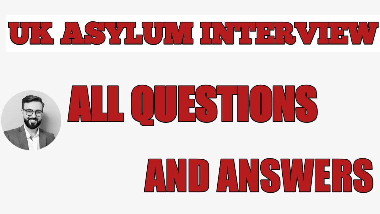 Uk Asylum Substantive (BIG Interview) All Questions And Answers | Uk ...