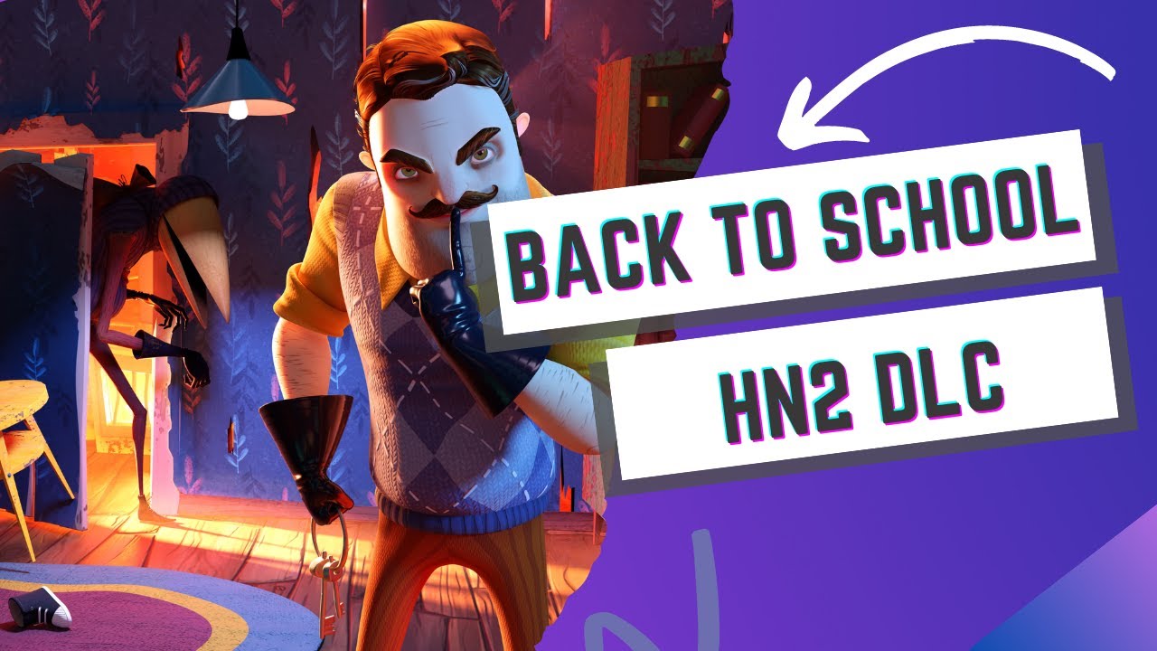 Hello Neighbor 2 | Back to School DLC | Teil 2 - YouTube