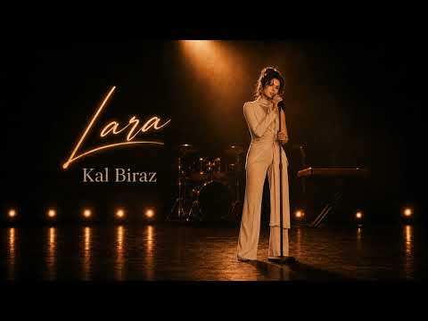 Lara - Kal Biraz | Yeni Türkçe Pop