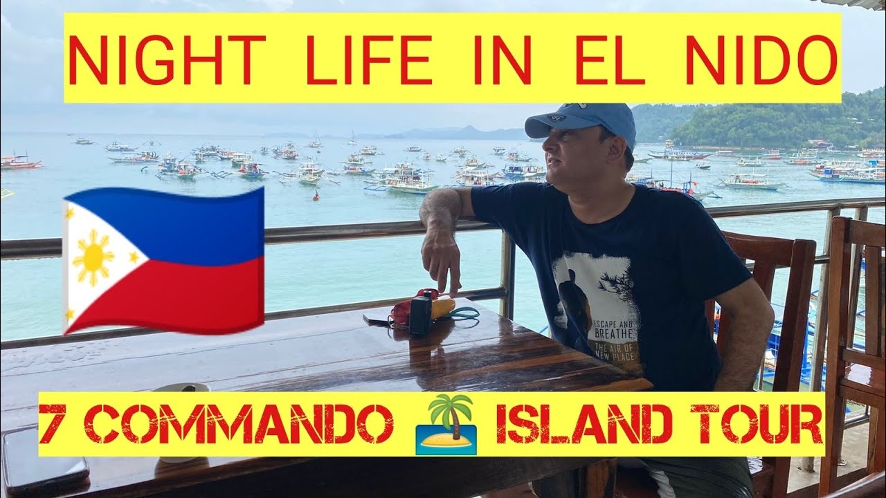 🇵🇭#5 Night Life In EL NIDO WIth ISLAND 🏝 HOPPING TOUR 2022 - YouTube