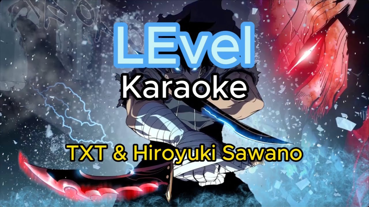 Solo Leveling OP 1 FULL KARAOKE OFF-VOCALS - [ LEvel ] By Hiroyuki ...