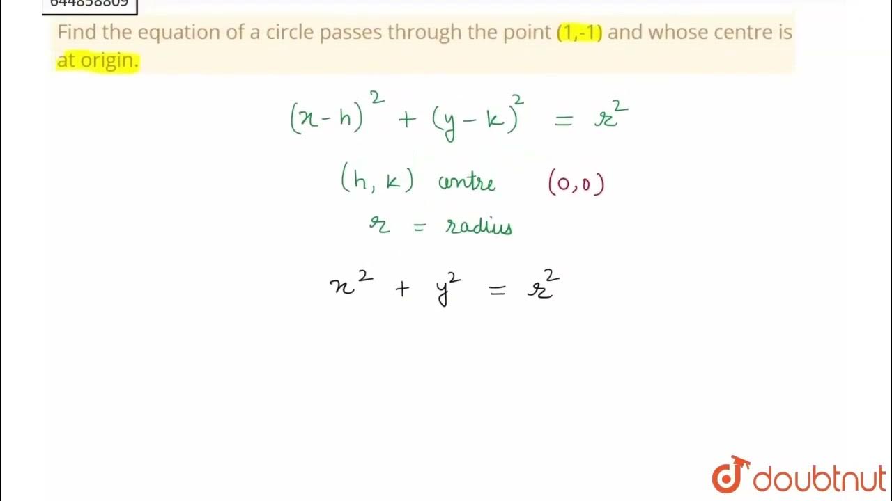 Find the equation of a circle passes through the point (1,-1) and whose centre is at origin ...