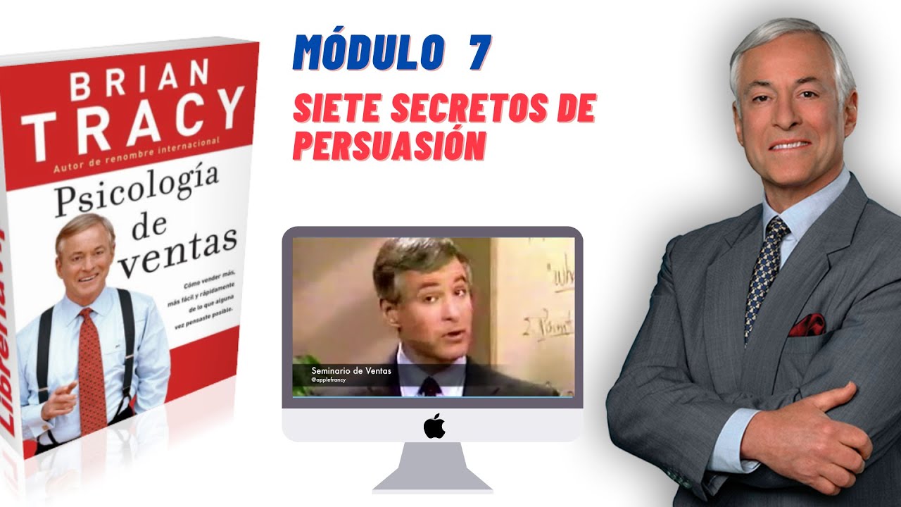 7 "Siete Secretos De Persuasión" - Psicología En Ventas - Brian Tracy ...