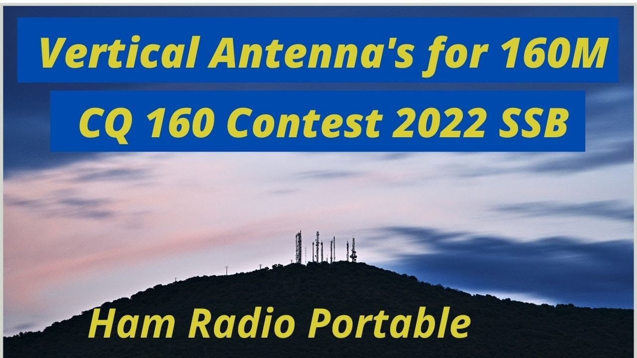 Vertical Antennas for 160 Meters / CQ 160 Contest ssb - YouTube