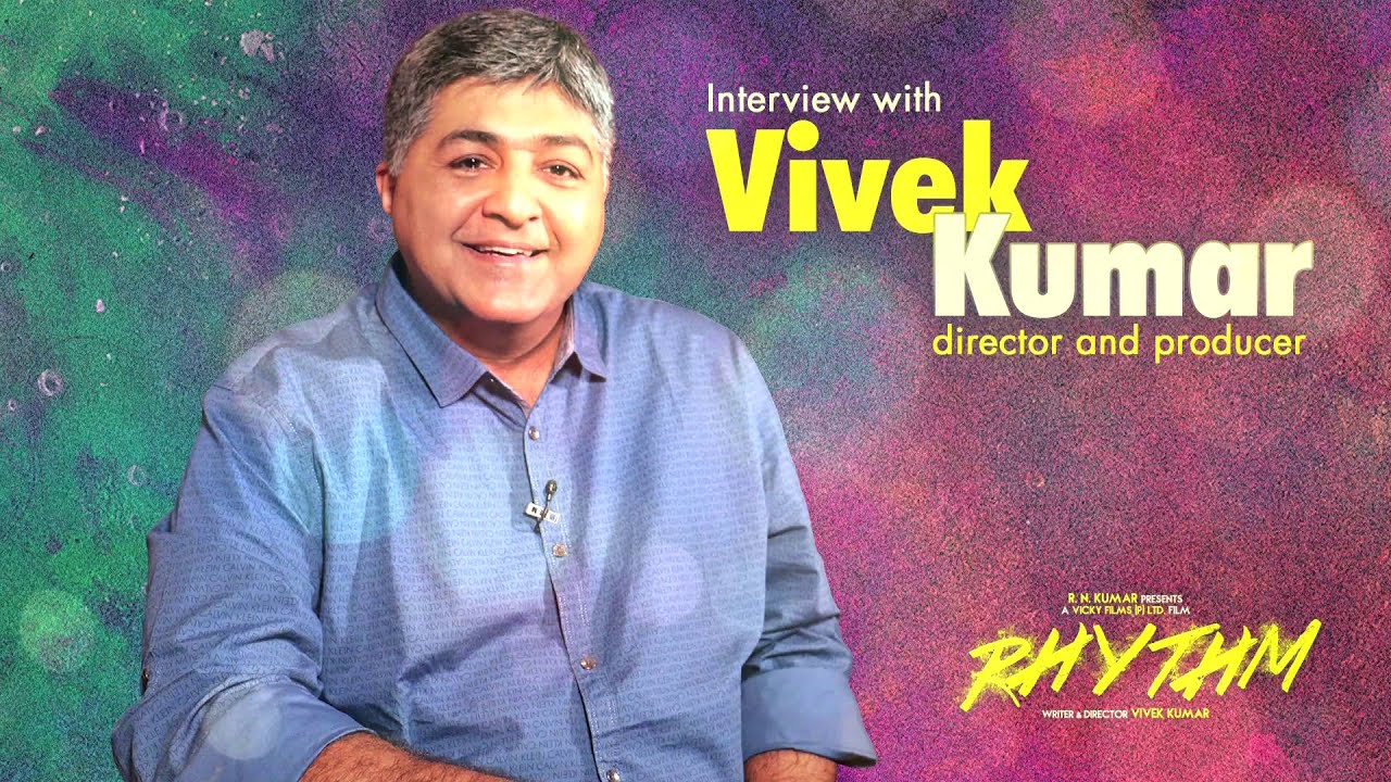 Rhythm | Vivek Kumar in an Exclusive Interview - YouTube