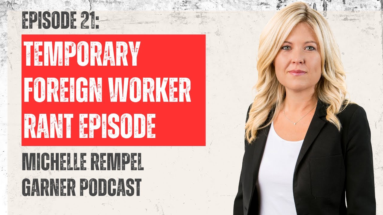 The Temporary Foreign Worker Program rant episode - YouTube