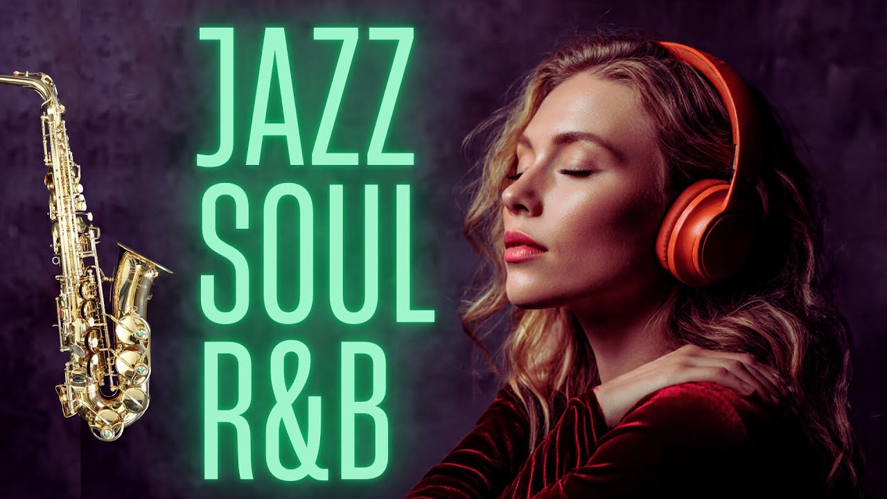 Relaxing Jazz Soul R&B Instrumentals | Smooth Late Night Study & Chill ...