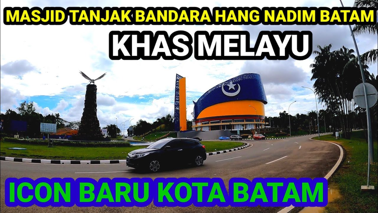 MASJID TANJAK BANDARA HANG NADIM BATAM KHAS MELAYU ICON BARU KOTA BATAM ...