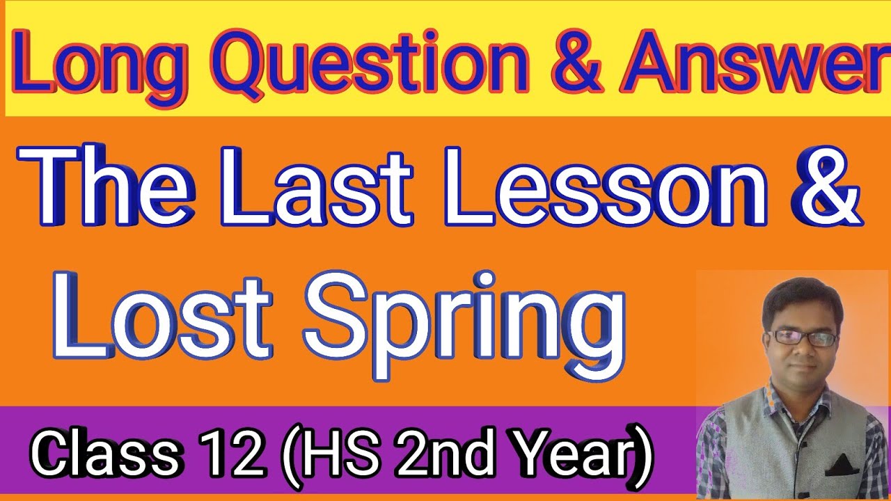 Long Question Answer, The Last Lesson & Lost Spring. question answer ...