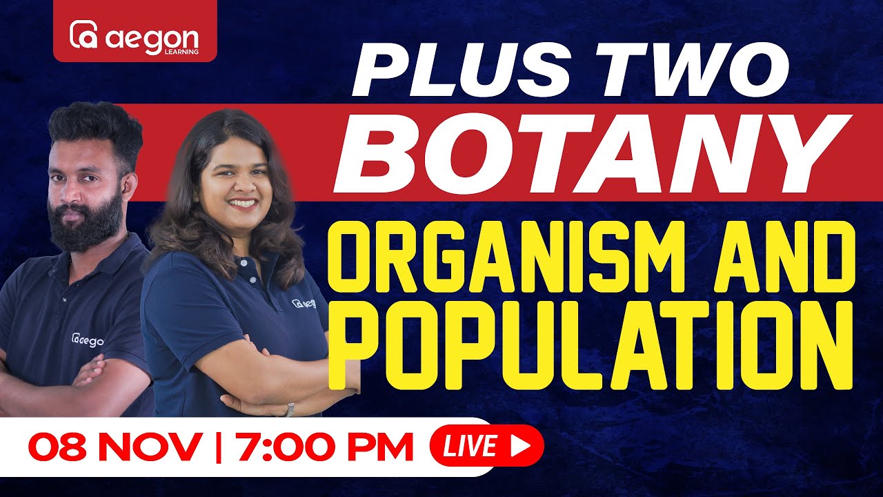 ORGANISM & POPULATION | BOTANY | PLUS TWO | LIVE CLASSES | AEGON LEARNING | #botany #biology ...