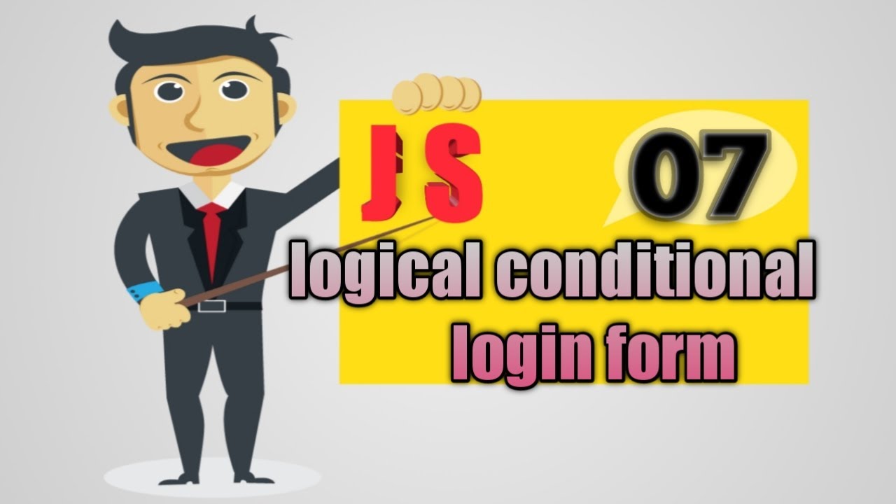 07 Javascript Tutorial Logical Conditional Login Form In Javascript Youtube 6289
