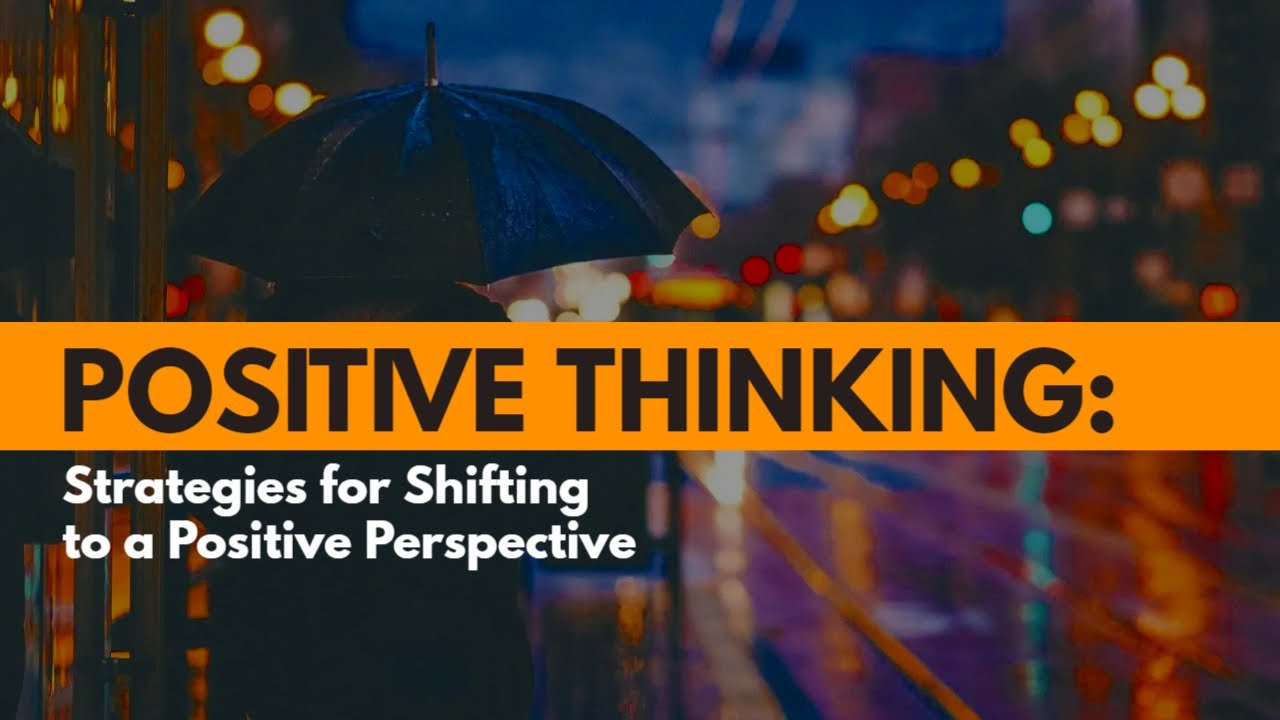Overcoming Negative Thoughts: Strategies for Shifting to a Positive ...