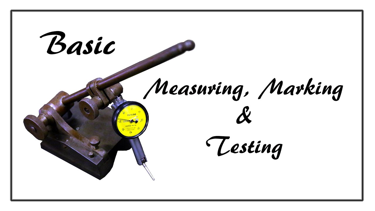 Basic Measuring, Marking & Testing - YouTube