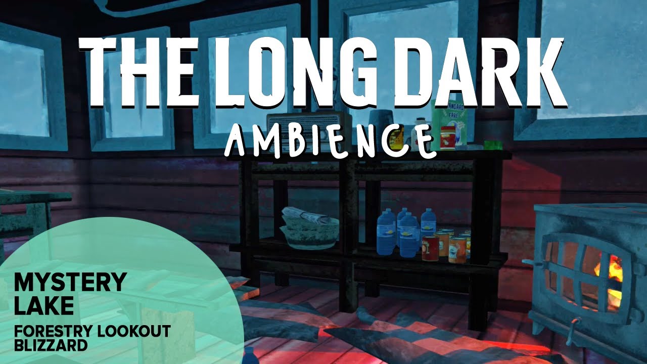 The Long Dark ambience: Forestry Lookout Blizzard - YouTube