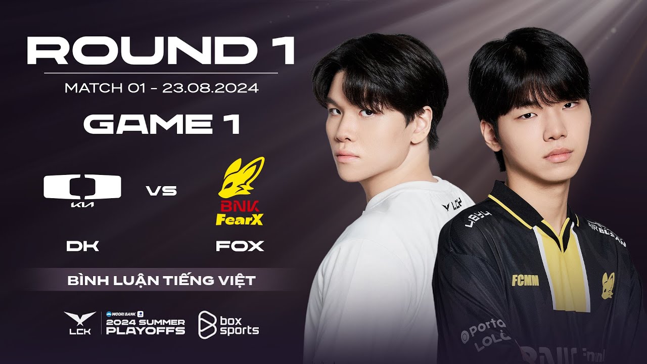 [23.08.2024] DK vs FOX | Game 1 | Playoffs R1 | LCK Mùa Hè 2024 - YouTube