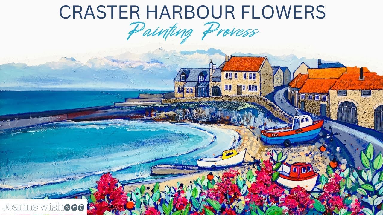 Northumberland Landscape | Painting Process | Craster Harbour Flowers ...
