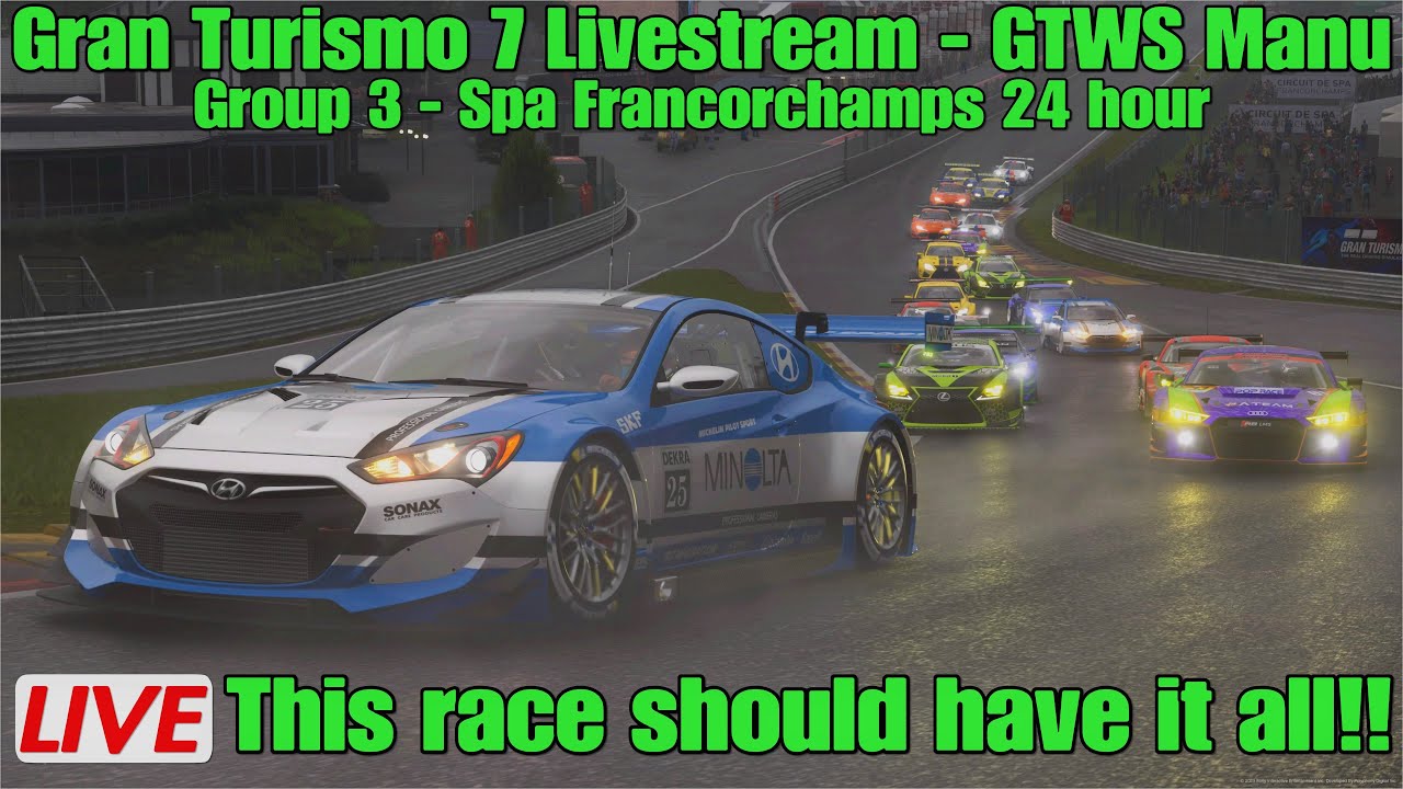 Gran Turismo 7 livestream - GTWS Manu....Group 3 - Spa 24 hour layout ...