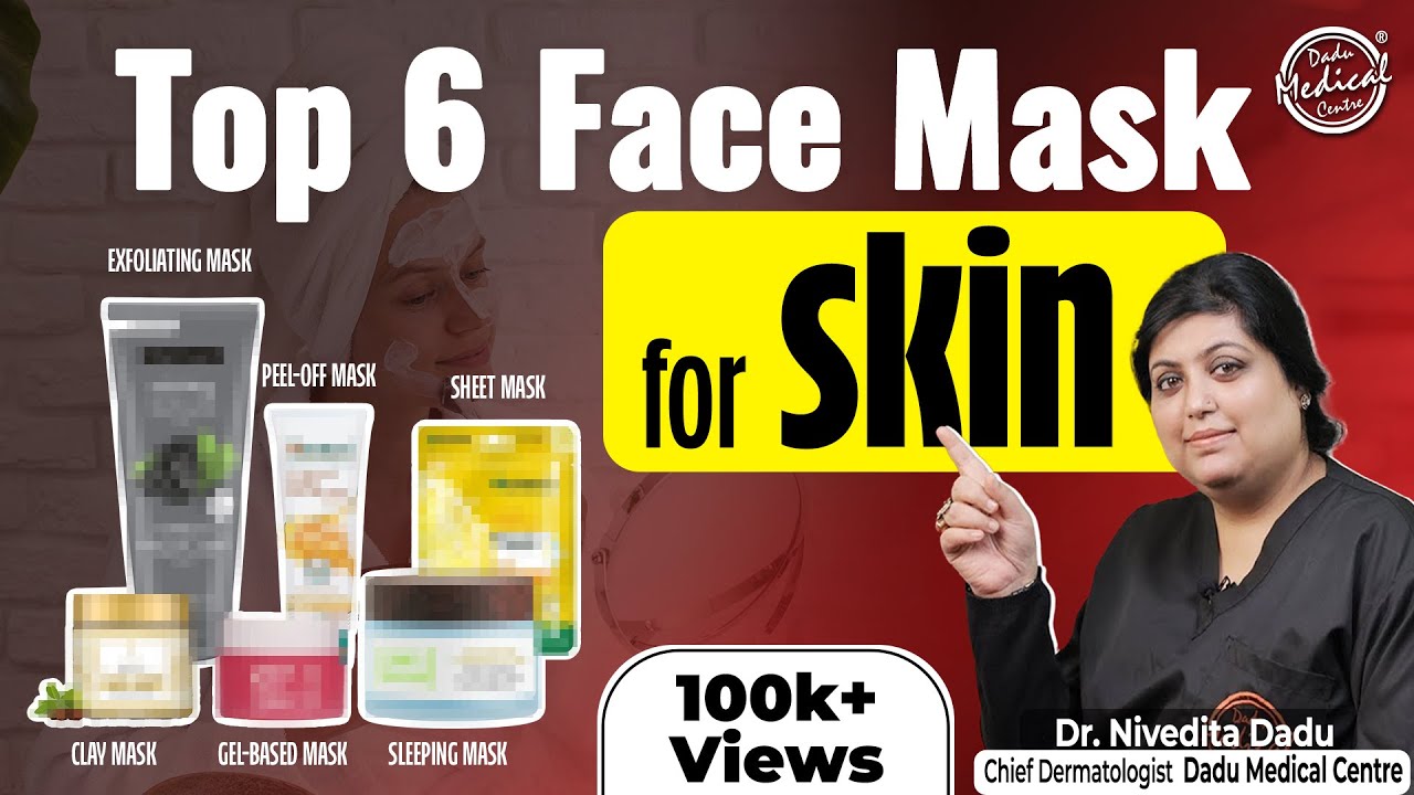 Top 6 Face Mask for All skin types | Face Mask for Glowing Skin | Dr ...
