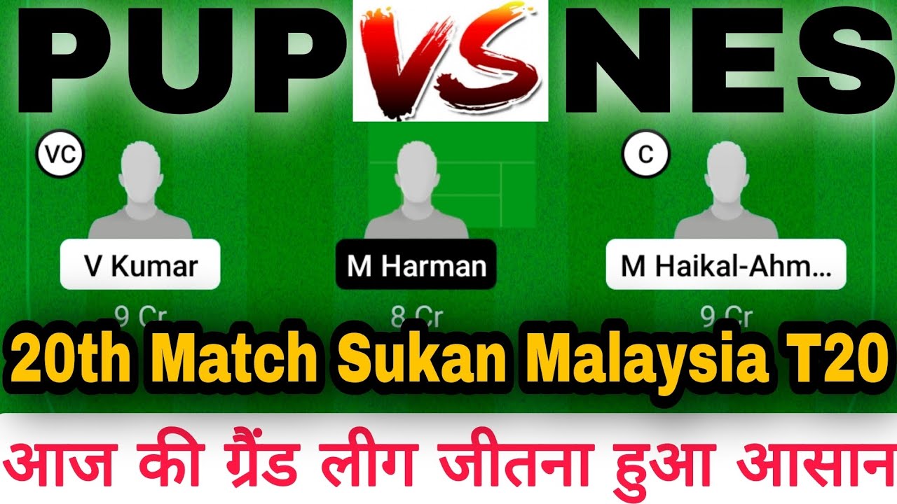 PUP vs NES DREAM11 || PUP Vs NES Dream11 Prediction || PUP VS NES 20TH ...
