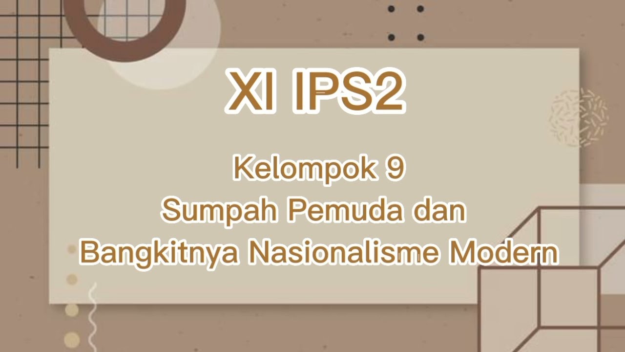 Sumpah Pemuda dan Bangkitnya Nasionalisme Modern | Ekasma/XI IPS2/Kelompok 9 | - YouTube