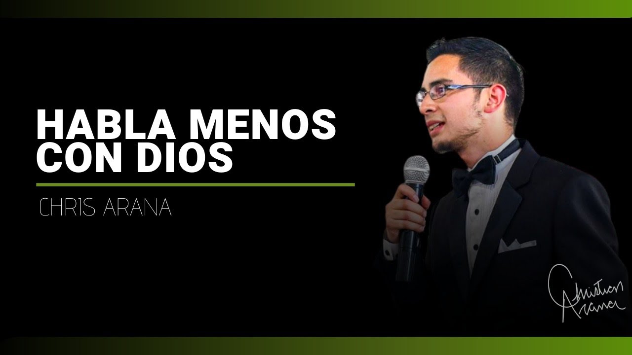 Chris Arana - Serie: Habla menos con Dios - YouTube
