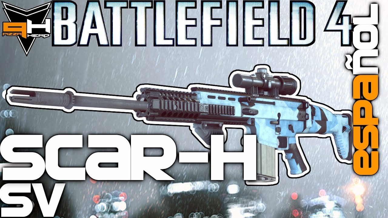 SCAR-H SV Reseña Battlefield 4 Guía de Armas ( PizzaHead ) Battlefield ...