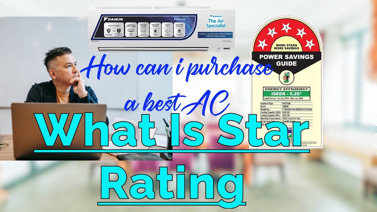 WHAT IS STAR RATING | HOW CAN I PURCHASE A BEST AC | - YouTube