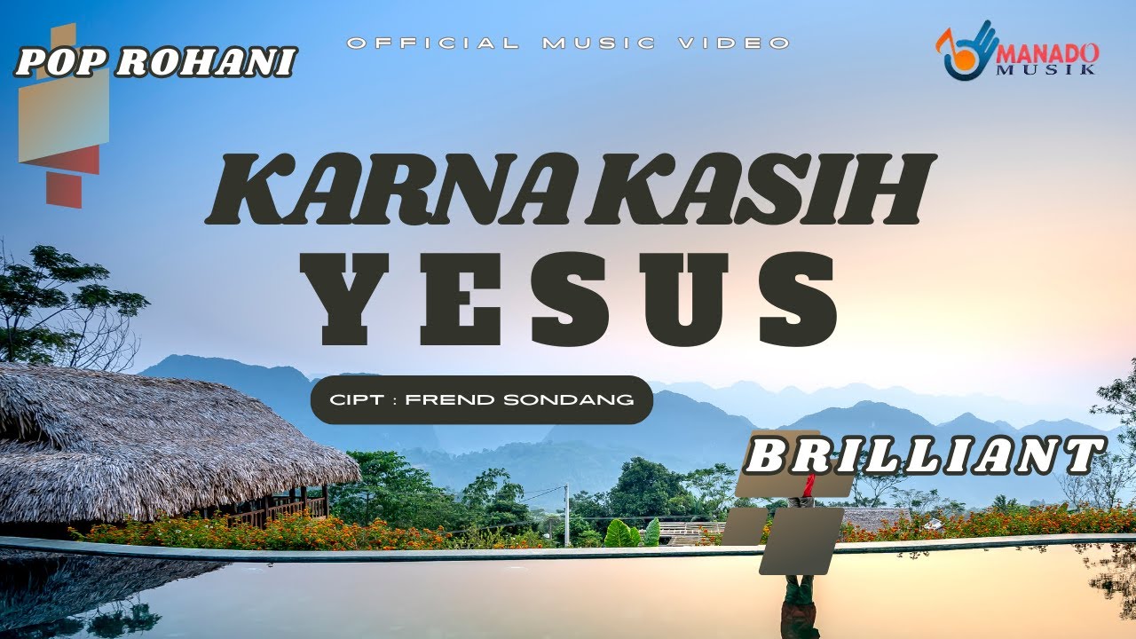 Pop Rohani - Brilliant - Karna Kasih Yesus (Official Music Video) - YouTube