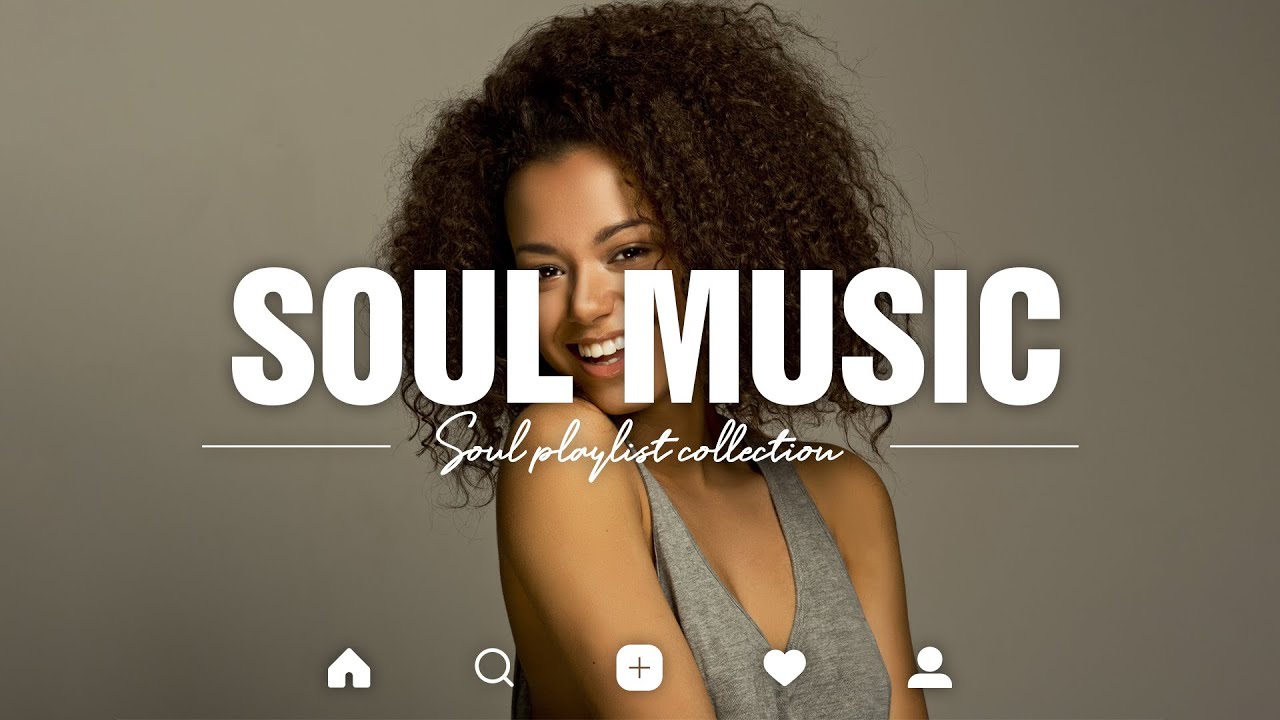 Relaxing songs on the free day - Soul R&B Music Playlist - Best soul of ...