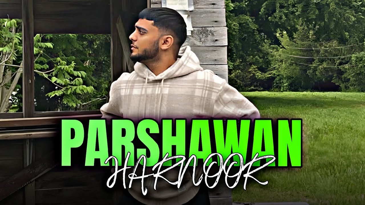 PARSHAWAN Harnoor 😍 - PUNJABI EDIT - Harnoor - REX Editz - YouTube