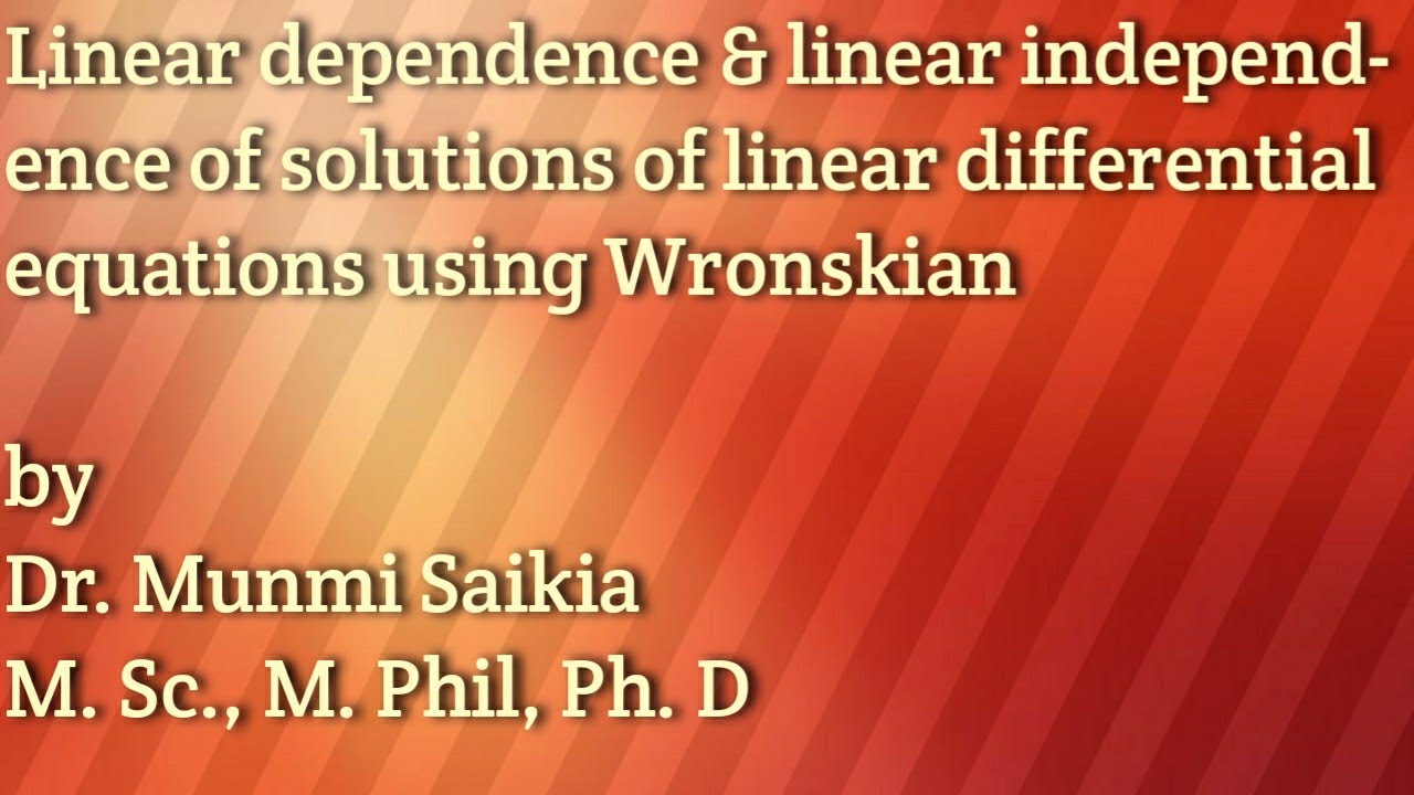 #Linear Dependence and Linear Independence Using Wronskian# #Ordinary ...